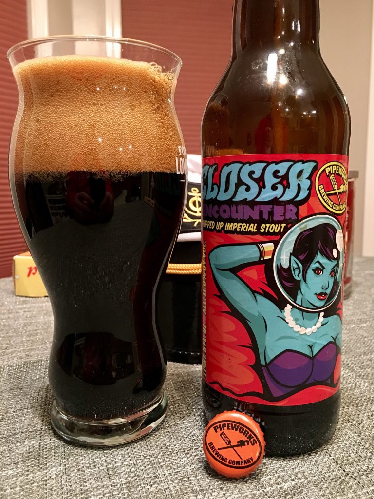 837. Pipeworks Brewing - Closer Encounter Hopped Up Imperial Stout ...